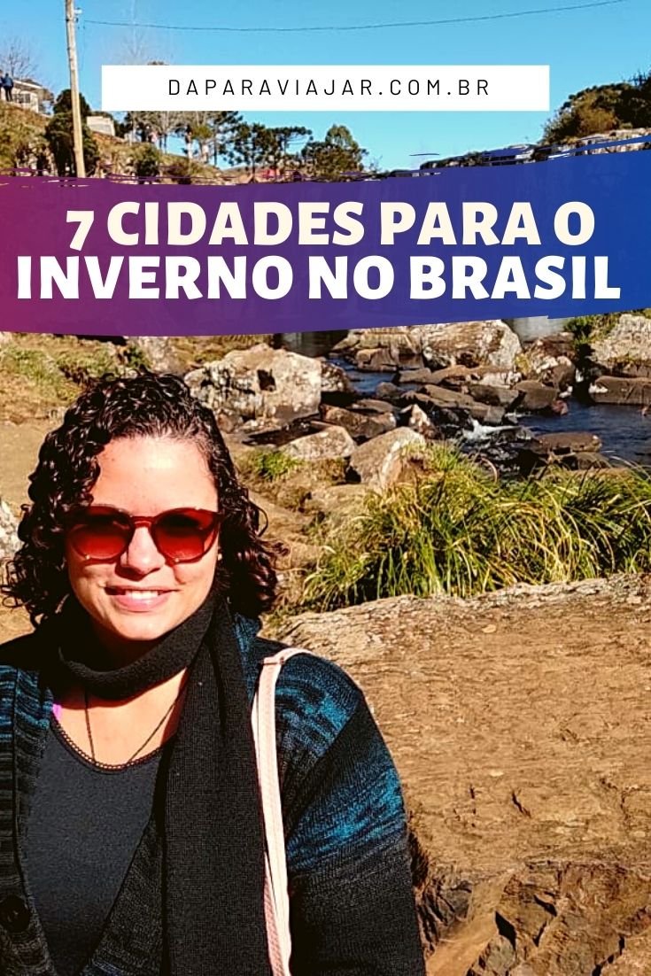 Inverno brasileiro: 8 destinos para viajar na estação - Dá para viajar